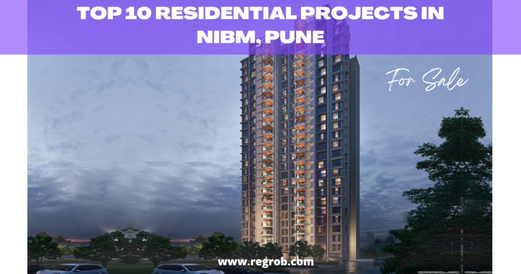 Top 10 Residential Projects in NIBM, Pune | Experts Choice