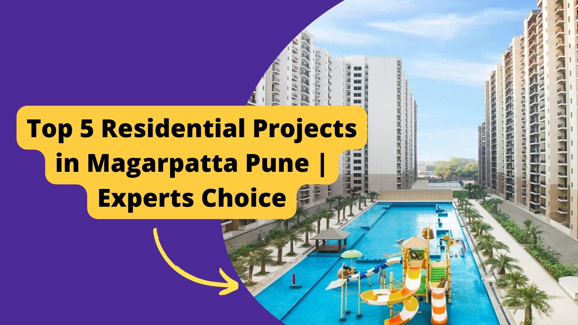 Top 5 Residential Projects in Magarpatta Pune | Experts Choice